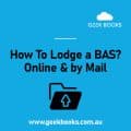 How to Lodge a BAS Online or by Mail (Step‑by‑Step Guide)