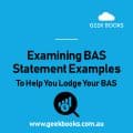 BAS Statement Basics: Learn & Apply | Geekbooks