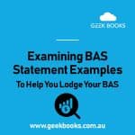 BAS Statement Basics: Learn & Apply | Geekbooks