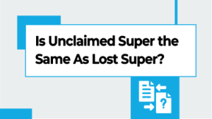 Lost Superannuation: How to Find and Claim What's Yours
